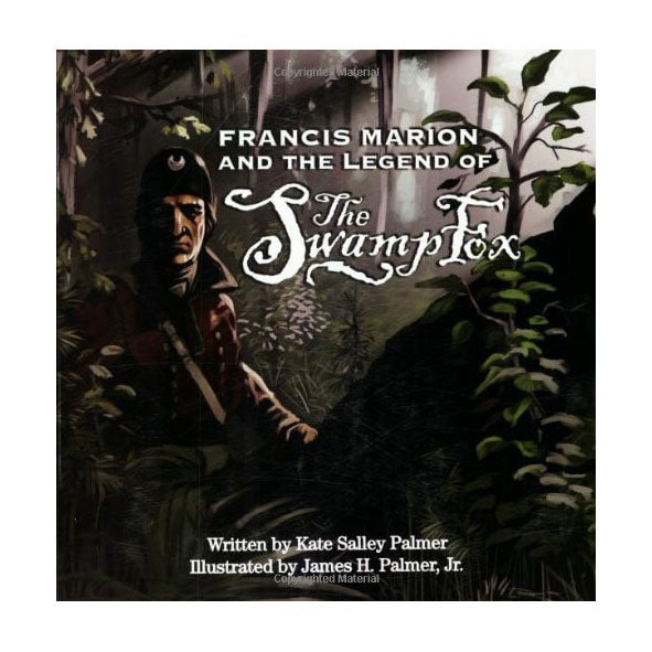 Book- Francis Marion and the Legend of the Swamp Fox | Whitner's ...